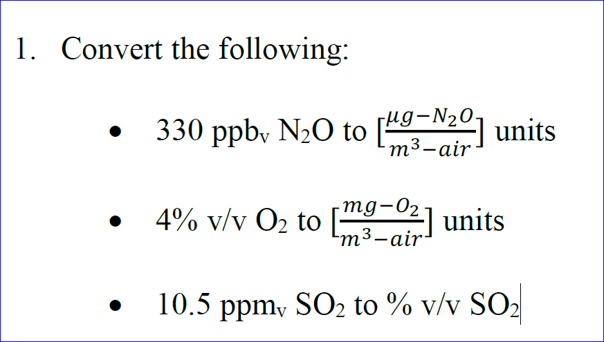 Solved 1. Convert the following: . 330 ppb, N2O to [ug-Nz0] | Chegg.com