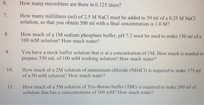 Solved 6. 7. How many milliliters (ml) of 2.5 M NaCl must be | Chegg.com