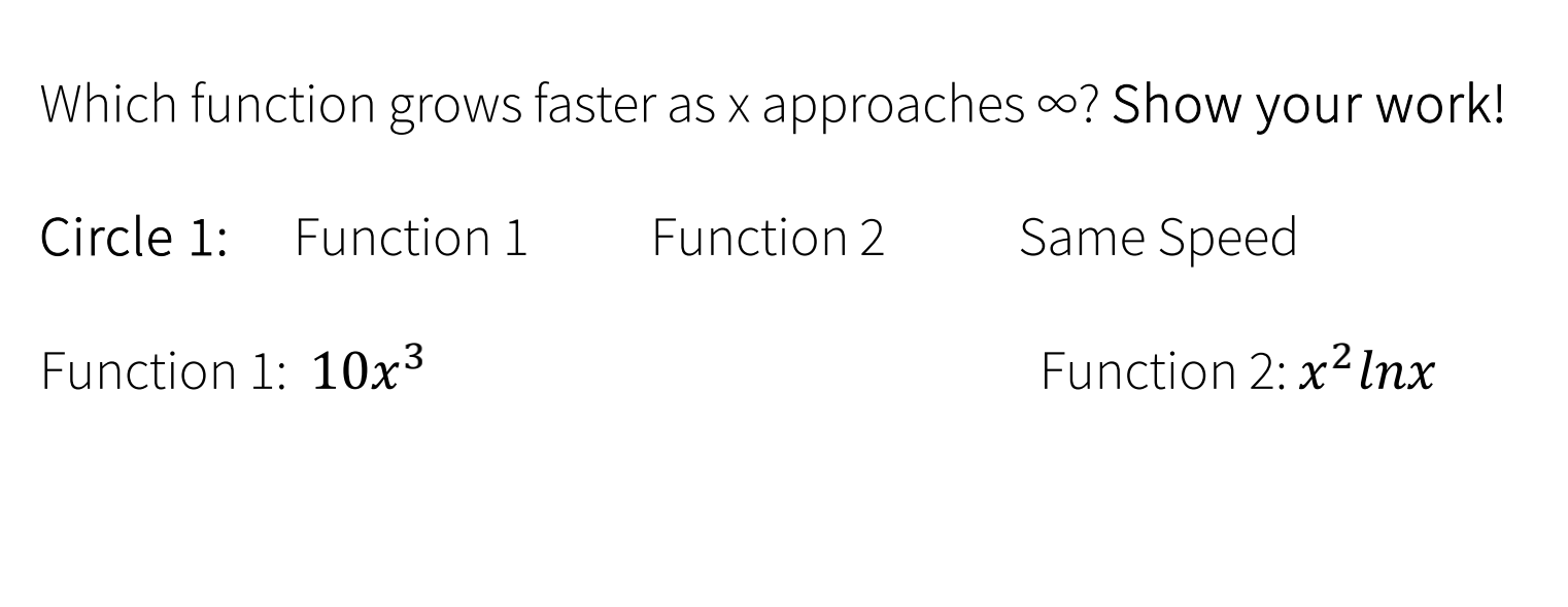Solved Which function grows faster as x approaches co? Show | Chegg.com