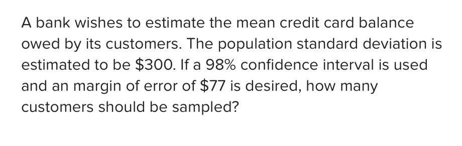 solved-a-bank-wishes-to-estimate-the-mean-credit-card-chegg