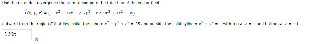 Solved Use the extended divergence theorem to compute the | Chegg.com Solved Use the extended divergence theorem to compute the | Chegg.com