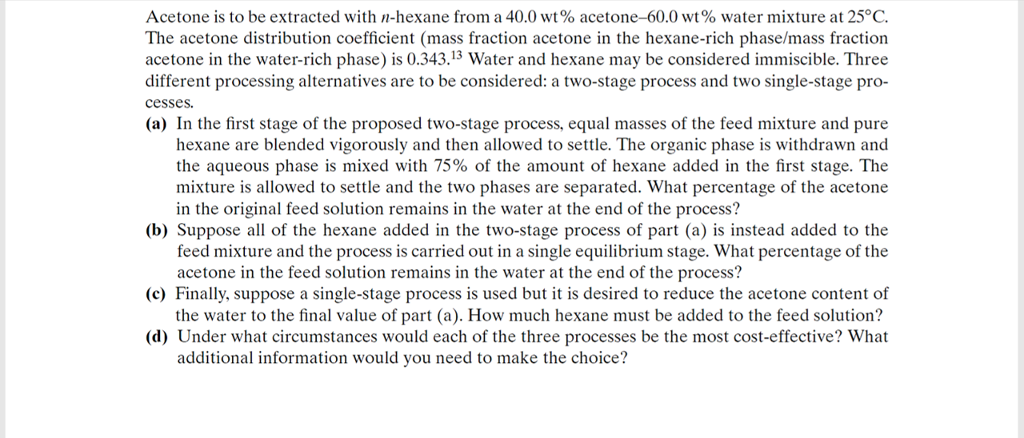 Solved Acetone is to be extracted with n-hexane from a 40.0 | Chegg.com