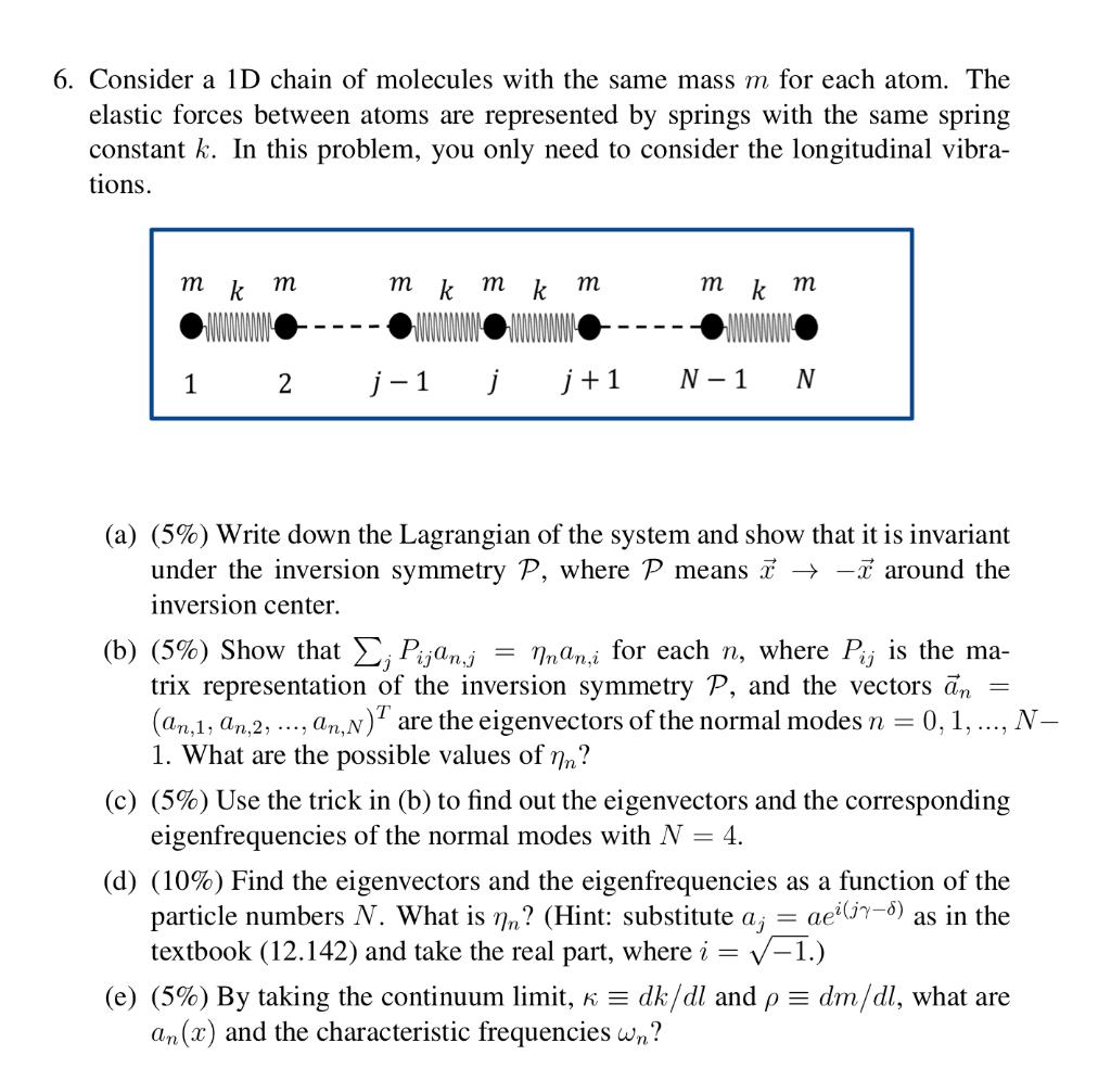 Solved Consider a 1D chain of molecules with the same mass m | Chegg.com
