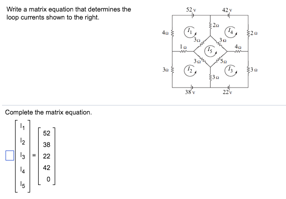 Solved Write a matrix equation that determines the loop | Chegg.com