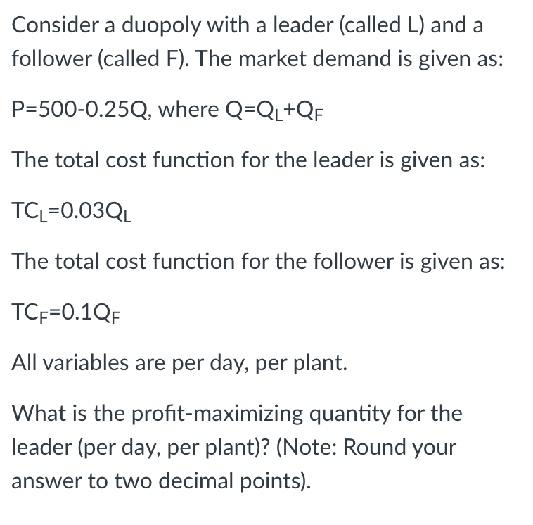 Solved P=500−0.25Q, where Q=QL+QF The total cost function | Chegg.com