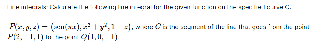 Solved Line integrals: Calculate the following line integral | Chegg.com