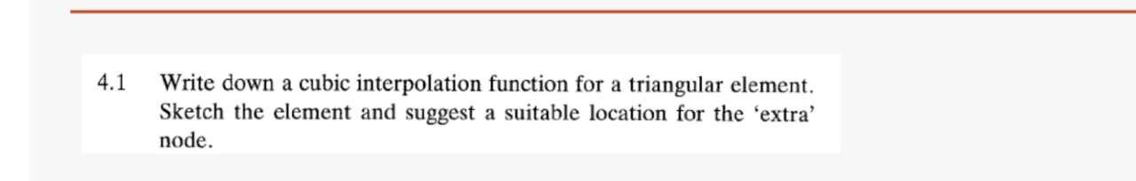 Solved 4.1 Write down a cubic interpolation function for a | Chegg.com