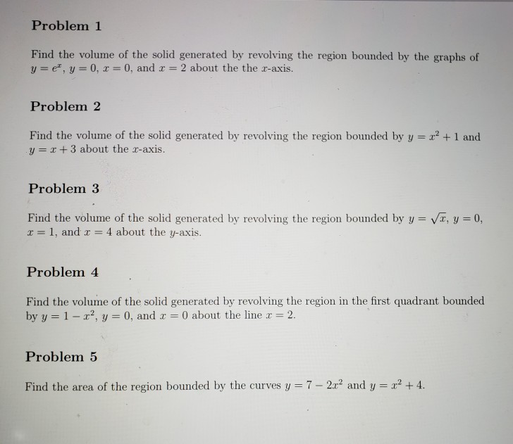 Solved Problem 1 Find the volume of the solid generated by | Chegg.com