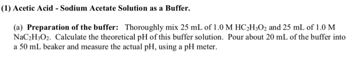 Solved (1) Acetic Acid Sodium Acetate Solution as a Buffer | Chegg.com