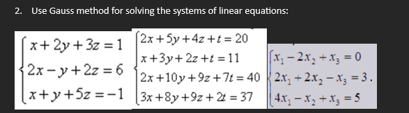 Solved Use Gauss method for solving the systems of linear | Chegg.com