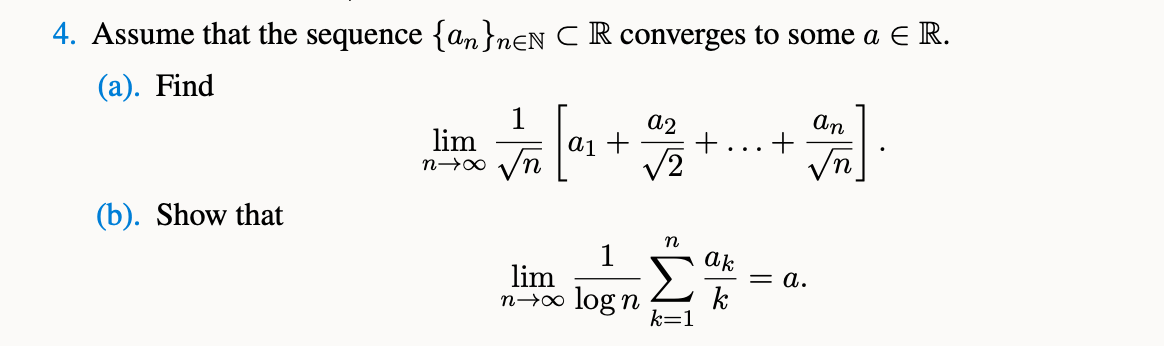 Solved 4. Assume that the sequence {an}n∈N⊂R converges to | Chegg.com