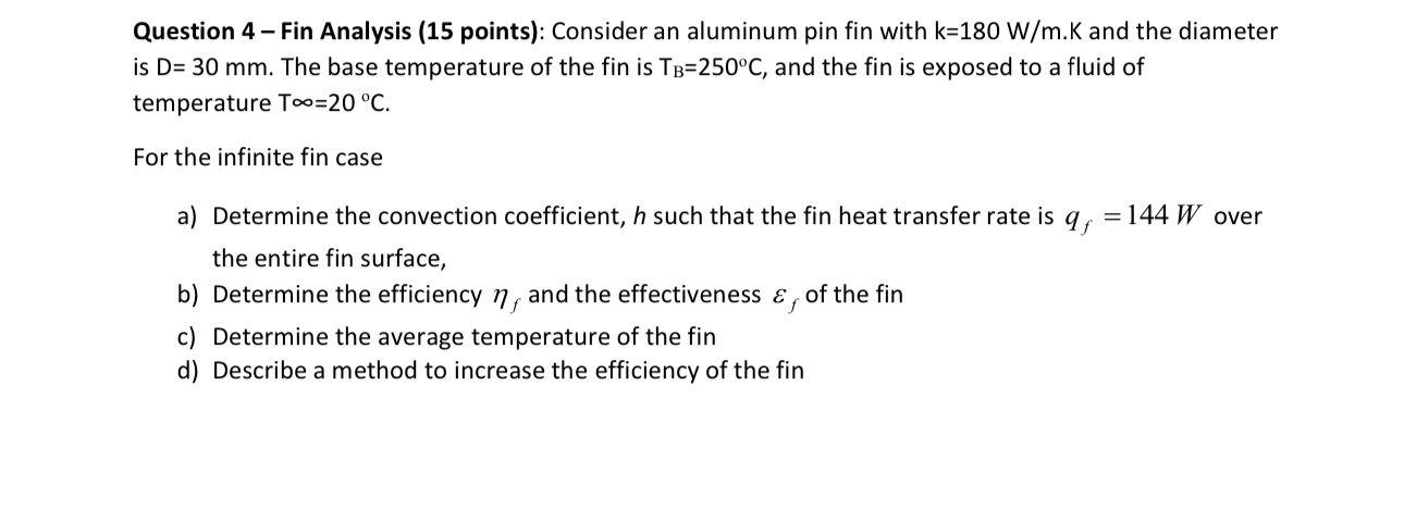 Solved Question 4 - Fin Analysis (15 points): Consider an | Chegg.com