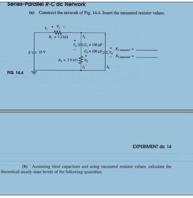Solved Series-Parallel R-C dc Network (a) Construct the | Chegg.com