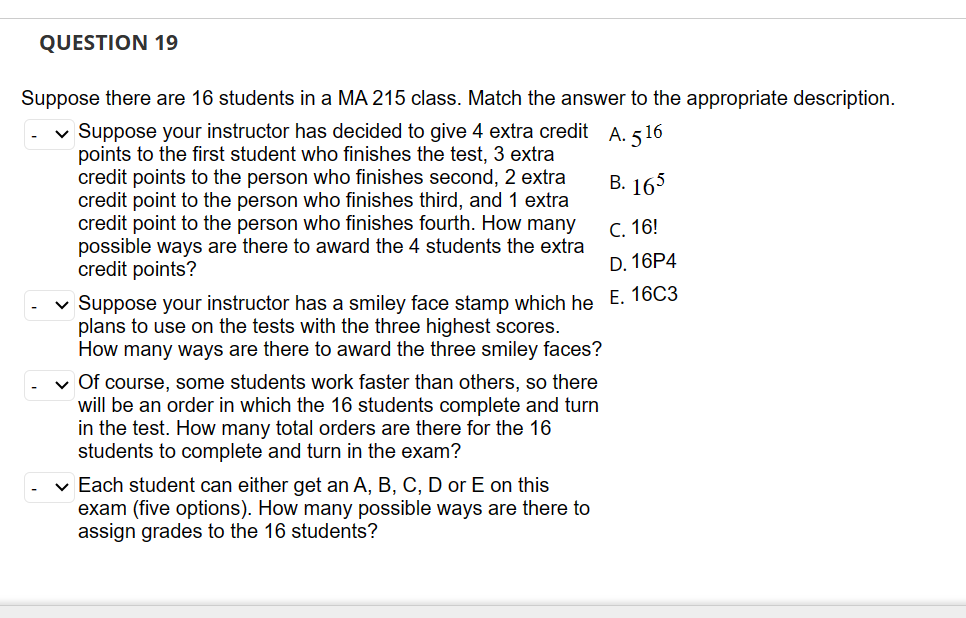 Solved QUESTION 19Suppose there are 16 ﻿students in a MA 215 | Chegg.com