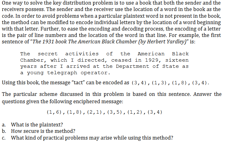 Solved One way to solve the key distribution problem is to | Chegg.com