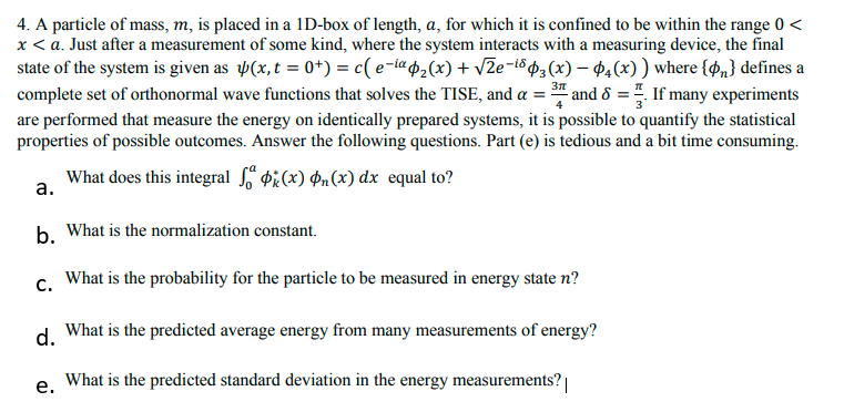 Solved 4. A particle of mass, m, is placed in a 1D-box of | Chegg.com