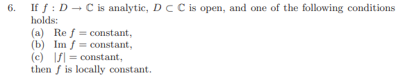 Solved 6. If f:D C is analytic, DCC is open, and one of the | Chegg.com