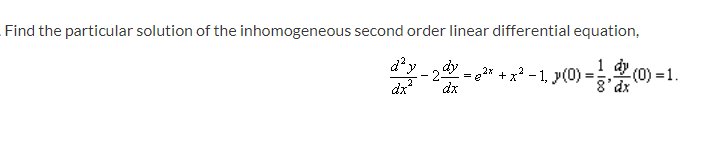 Solved Find the particular solution of the inhomogeneous | Chegg.com