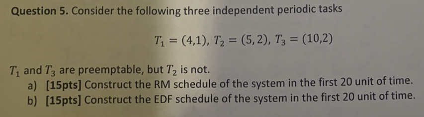 Solved Question 5. Consider the following three independent | Chegg.com