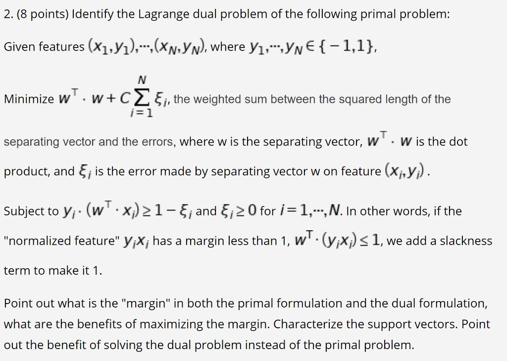 Solved 2. (8 points) Identify the Lagrange dual problem of | Chegg.com