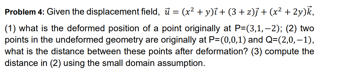Solved Problem 4: Given the displacement field, | Chegg.com