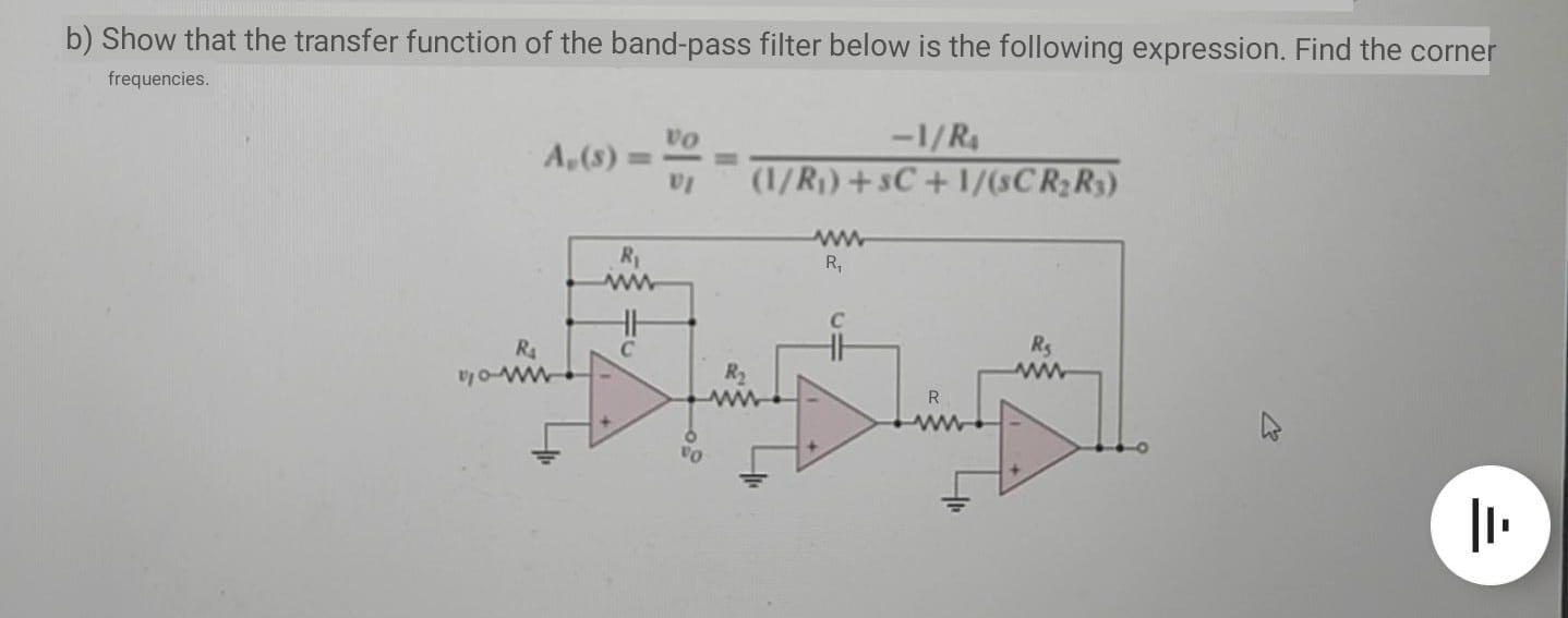 Solved b) Show that the transfer function of the band-pass | Chegg.com