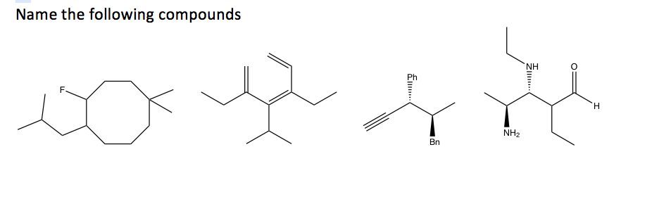 Solved Name the following compounds NH F Н. NH2 Bn | Chegg.com