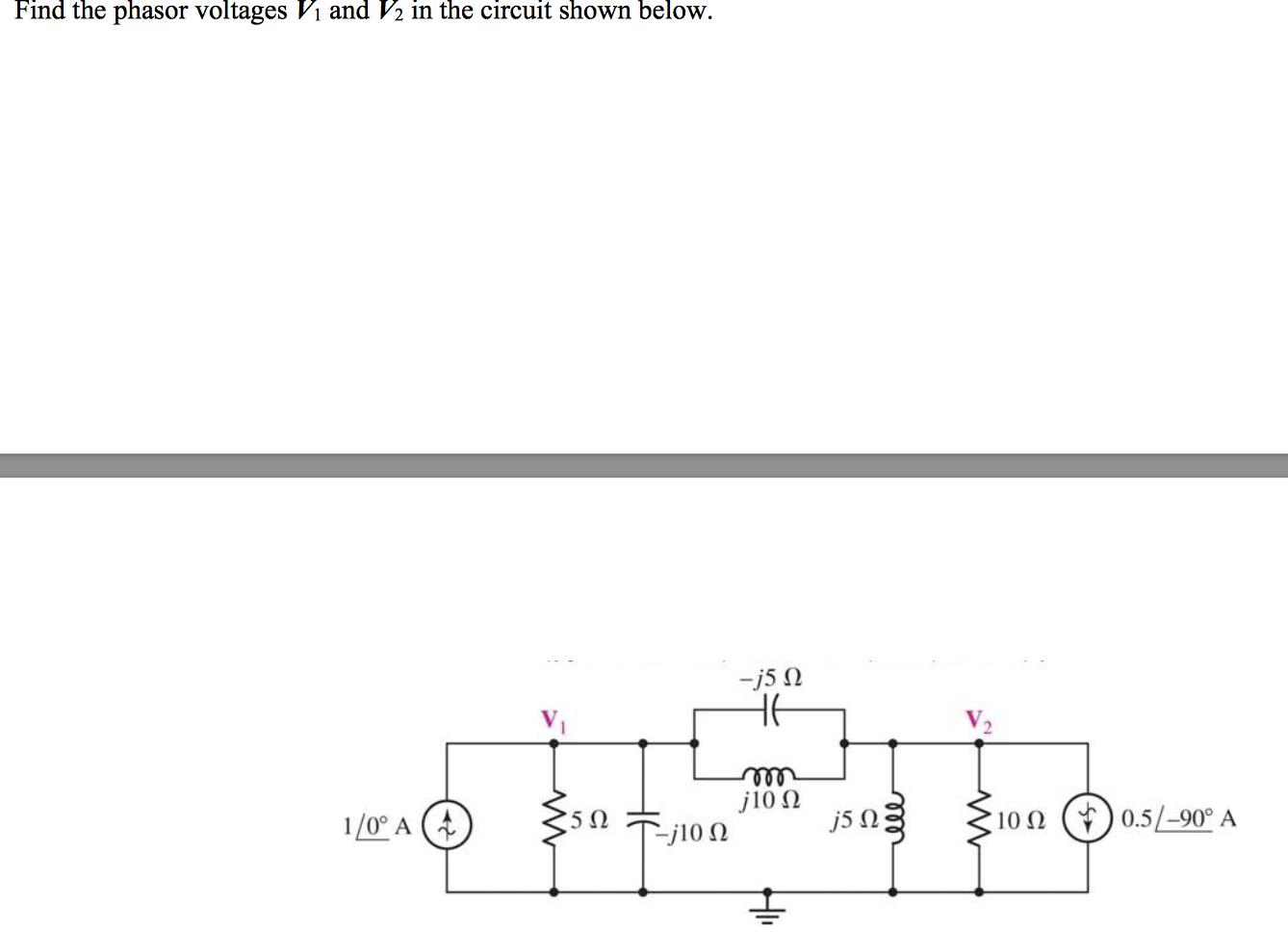 Solved Find the phasor voltages Vi and V2 in the circuit | Chegg.com