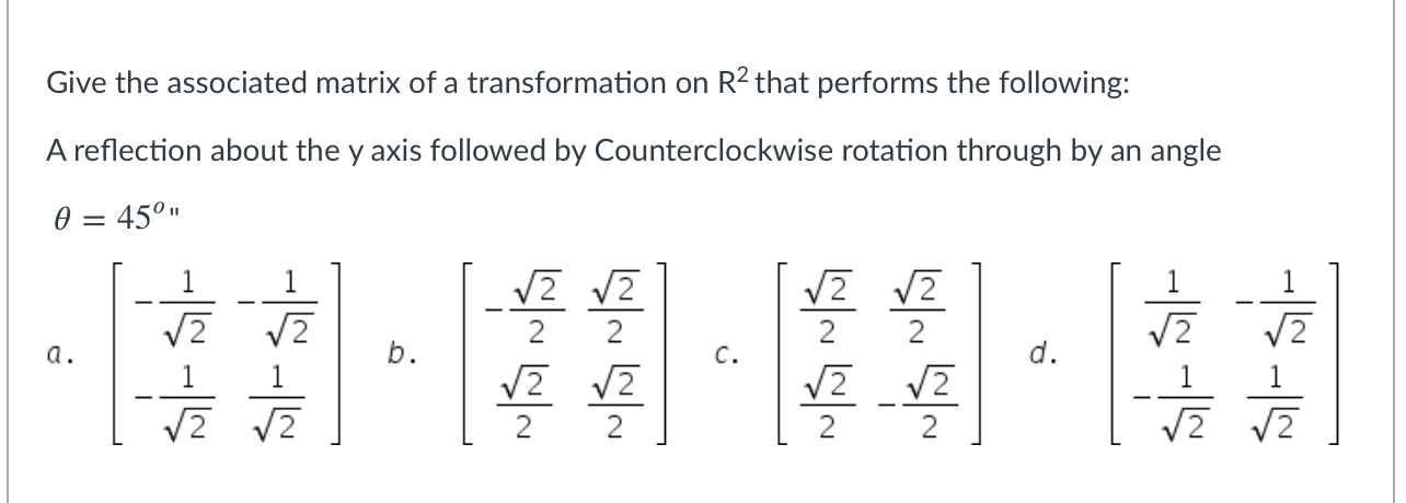 Solved Give the associated matrix of a transformation on Rể | Chegg.com