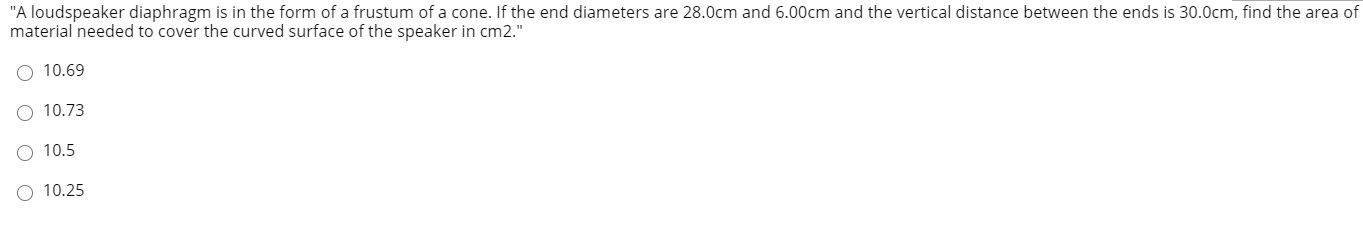 Solved "A loudspeaker diaphragm is in the form of a frustum | Chegg.com