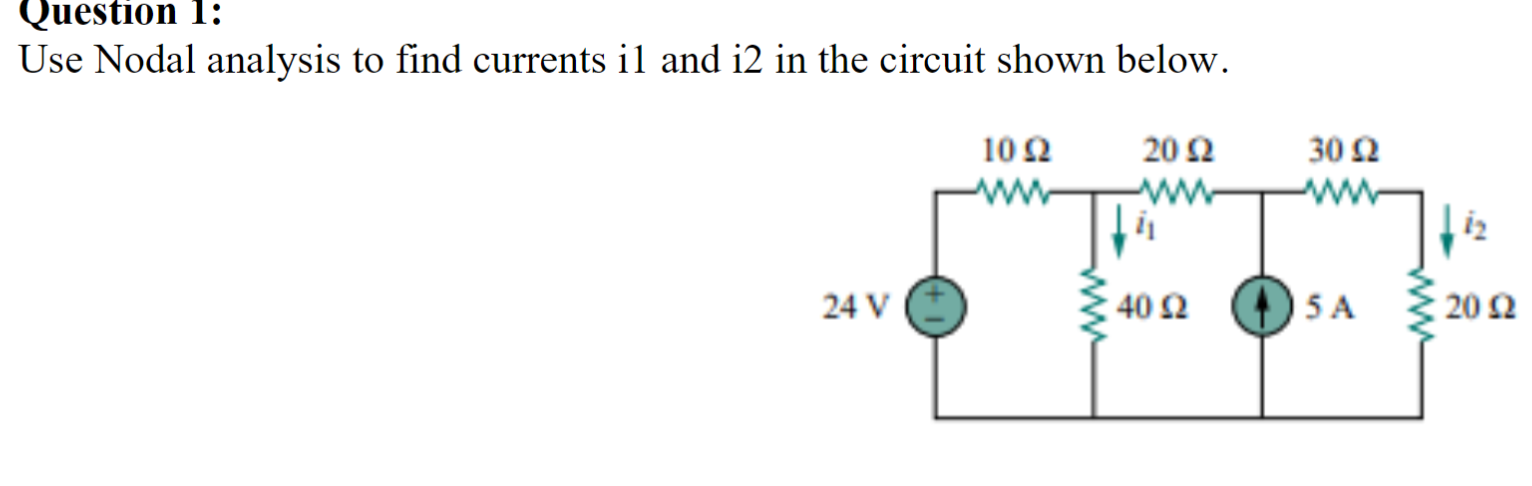 Solved Question 1: Use Nodal analysis to find currents il | Chegg.com