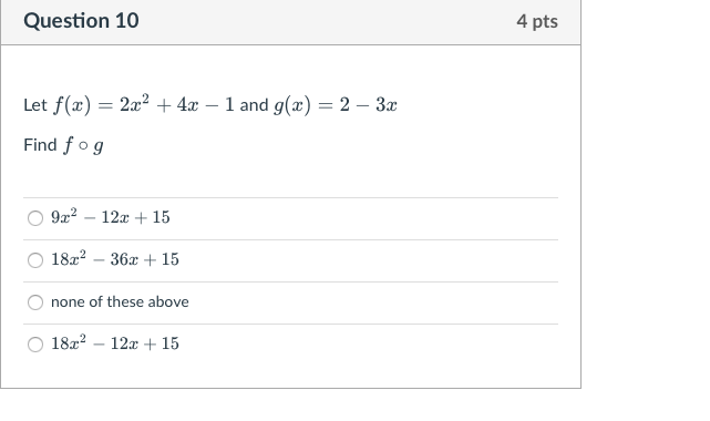 Solved Question 10 4 pts Let f(x) = 2x2 + 4x – 1 and g(x) = | Chegg.com
