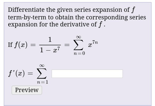 Solved Differentiate the given series expansion of f | Chegg.com