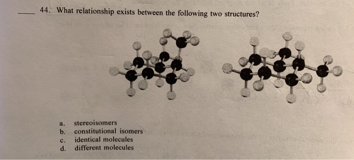 Solved 44. What relationship exists between the following | Chegg.com
