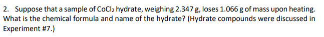 Solved 2. Suppose that a sample of CoCl2 hydrate, weighing | Chegg.com