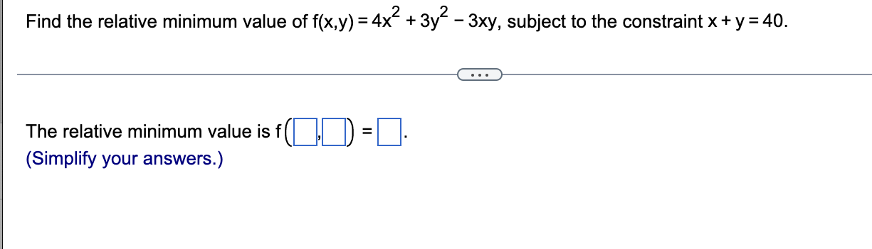 Solved Find the relative minimum value of f(x,y) = 4x² + 3y2 | Chegg.com