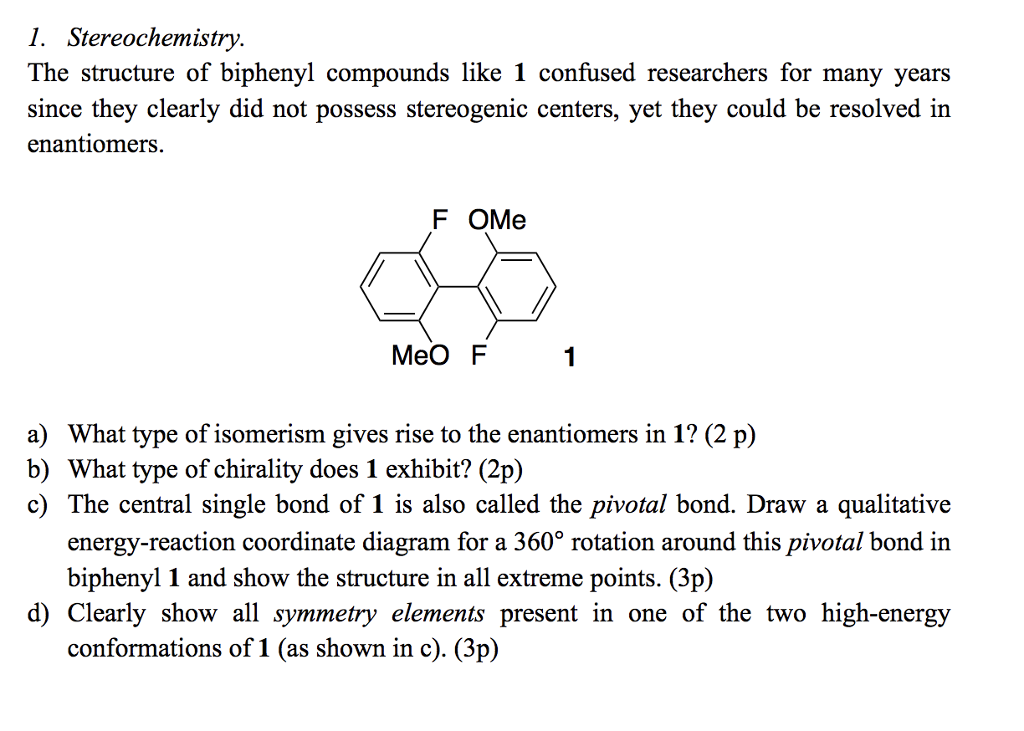 Solved 1. Stereochemistry The structure of biphenyl | Chegg.com