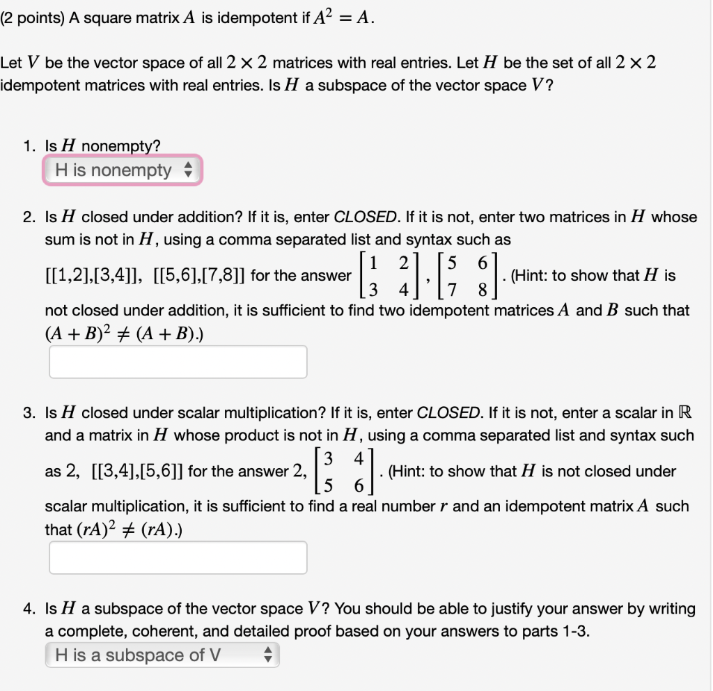Solved (2 points) A square matrix A is idempotent if A2=A. | Chegg.com