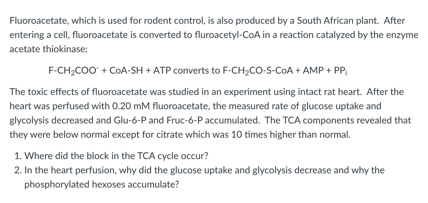 Solved Fluoroacetate, which is used for rodent control, is | Chegg.com