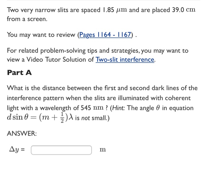 Solved Two slits spaced 0.240 mm apart are 0.990 m from a | Chegg.com