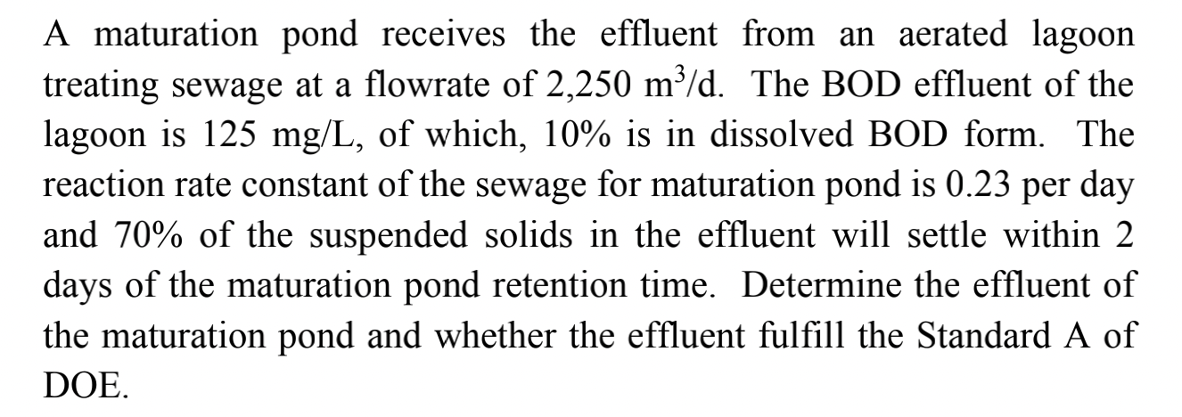 Solved A maturation pond receives the effluent from an | Chegg.com