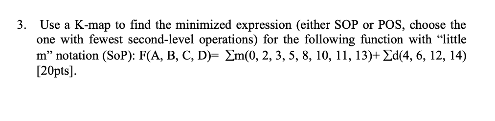 Solved 3 Use A K Map To Find The Minimized Expression 6421
