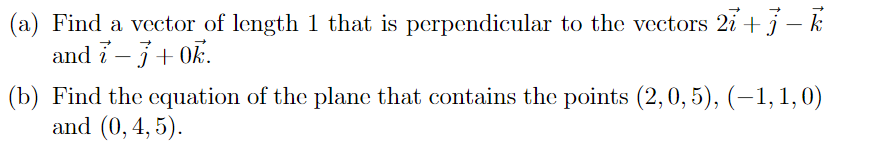 Solved (a) Find a vector of length 1 that is perpendicular | Chegg.com