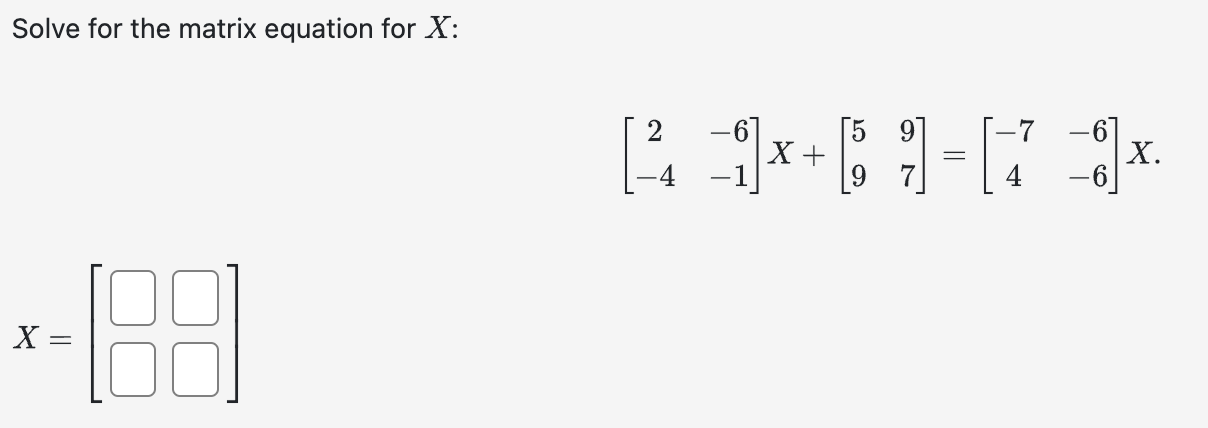 Solved Solve for the matrix equation for X : | Chegg.com