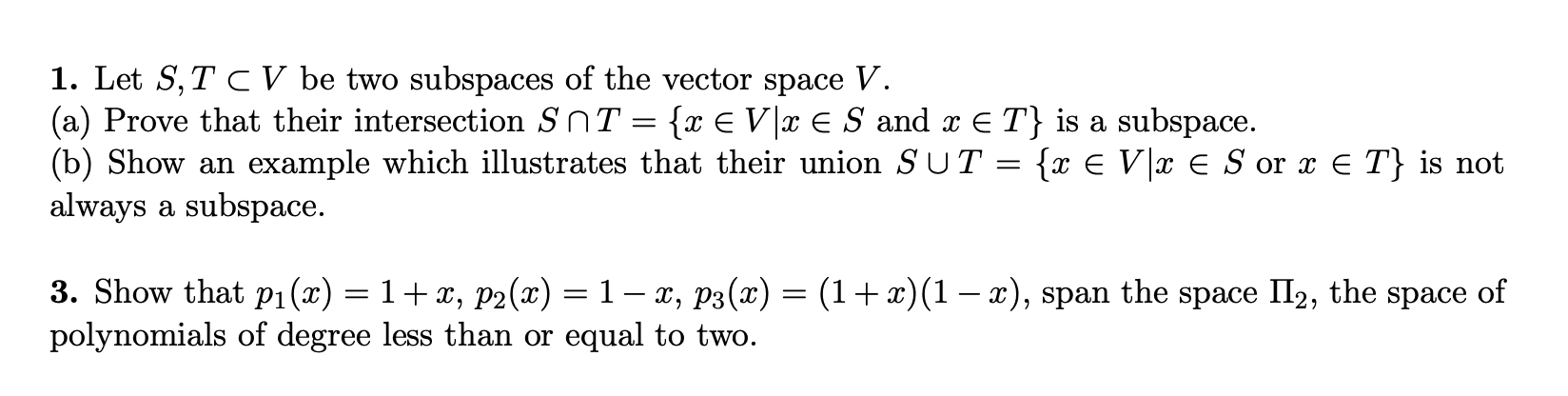 Solved 1. Let S,T⊂V be two subspaces of the vector space V. | Chegg.com