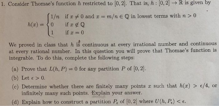 Solved 1. Consider Thomae's function h restricted to [0,2]. | Chegg.com