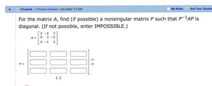 Solved For the matrix A, find (if possible) a non singular | Chegg.com