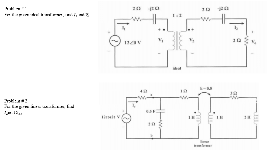 Solved Problem #1 For the given ideal transformer, find I | Chegg.com