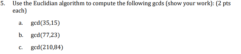 Solved Use The Euclidian Algorithm To Compute The Following