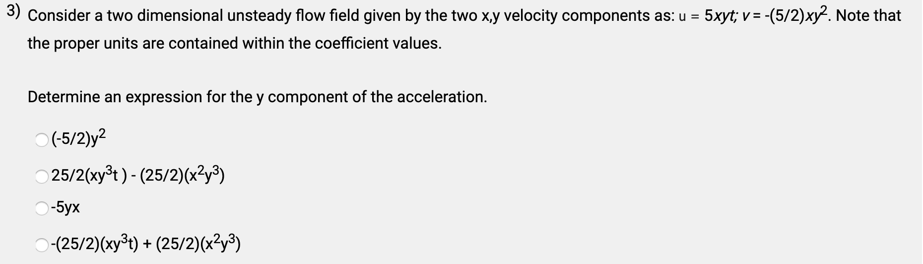 Solved 3) Consider a two dimensional unsteady flow field | Chegg.com